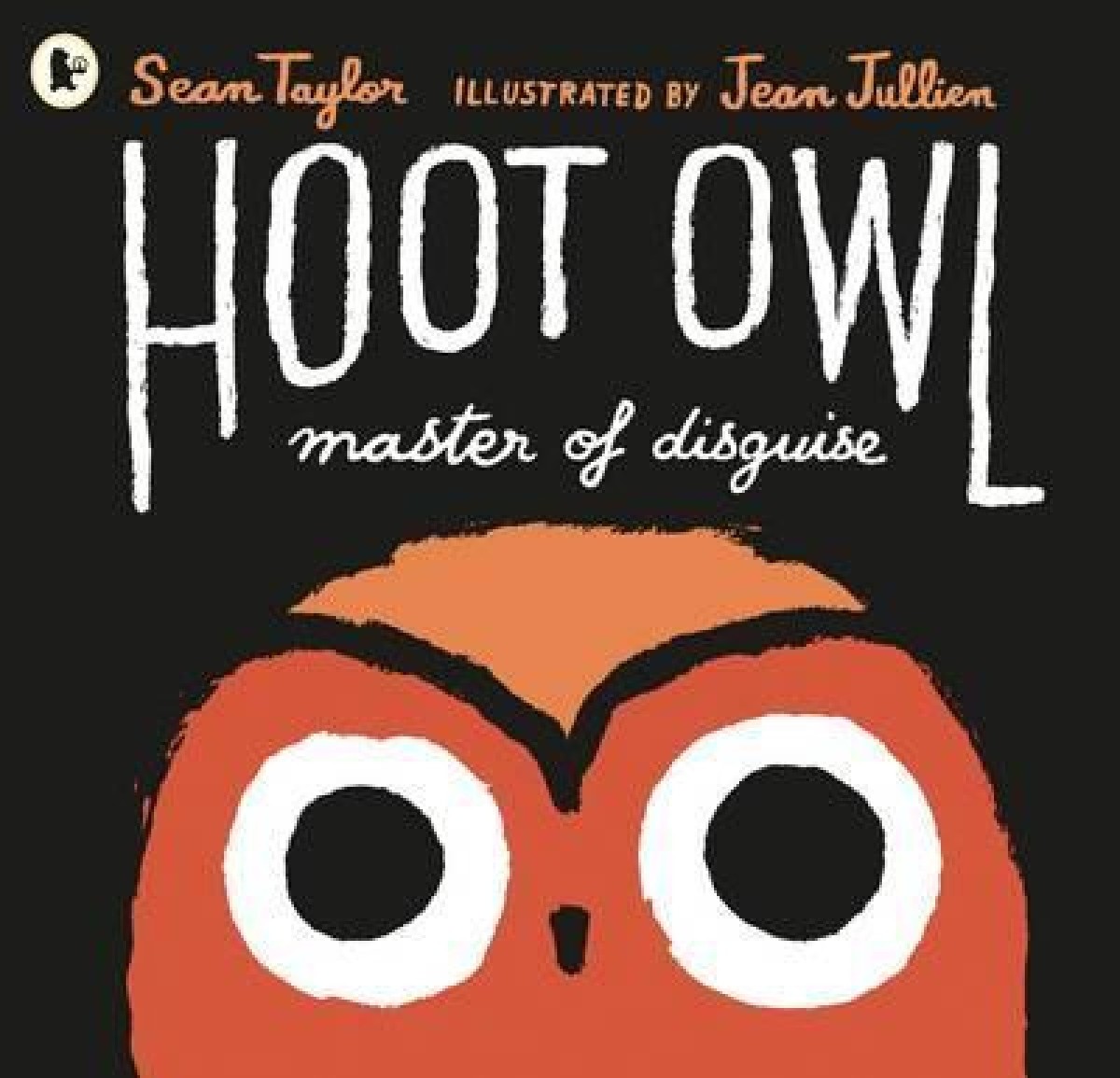 Hoot Owl, Master of Disguise - Sean Taylor , Illustrated by Jean ...