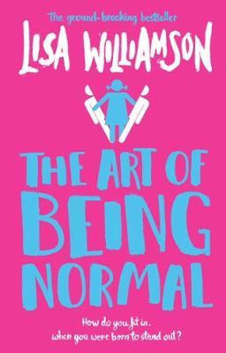 The Art of Being Normal - Lisa Williamson - The Bookshop